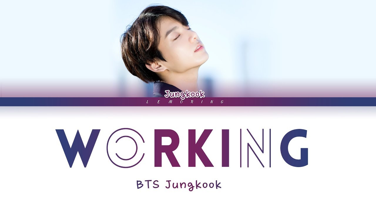 BTS Jungkook - Working (일하는중) (Yanghwa BRDG Cover) [Color Coded Lyrics ...