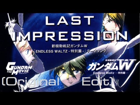 Gundam Wing - LAST IMPRESSION (Original Edit) ~ TWO-MIX ガンダムW Endless Waltz 高山みなみ 永野椎菜 - WACOCA ...