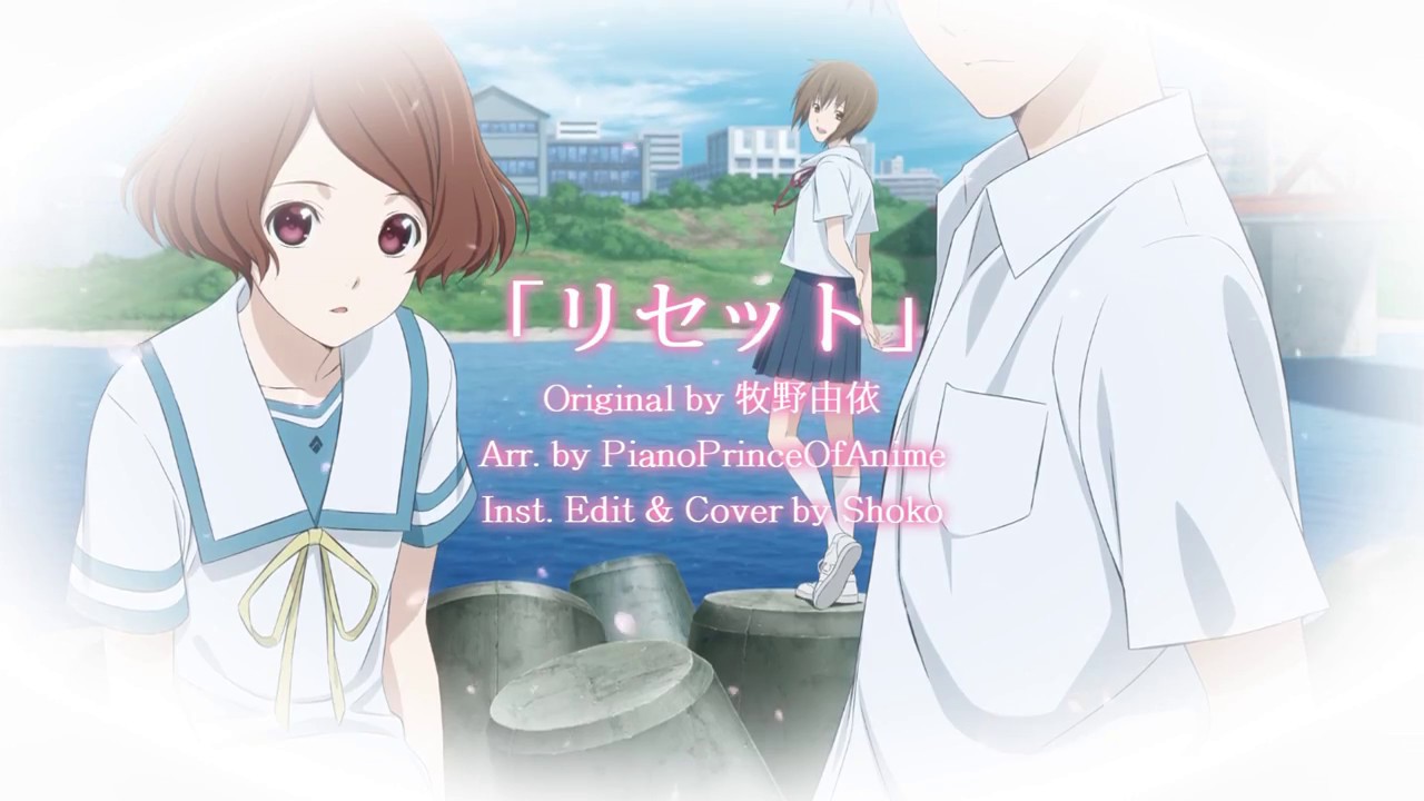 [ Shoko] リセット / Reset - サクラダリセット / Sakurada Reset OP (Piano & Vocal ...