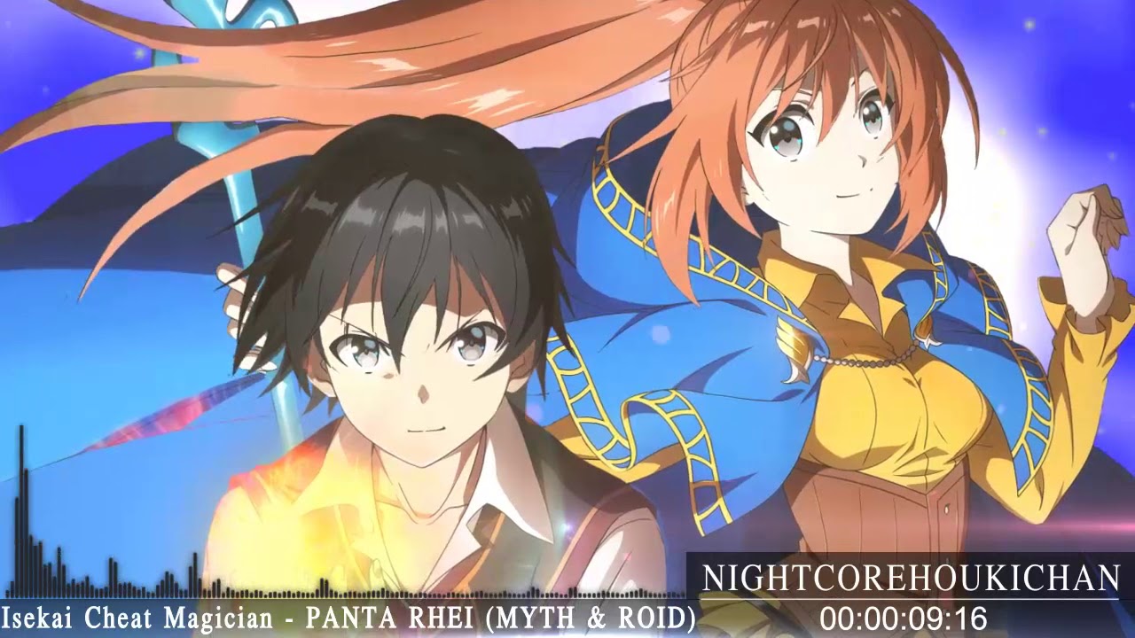 Nightcore♪ - PANTA RHEI (myth&roid) Isekai No Cheat Magician OP1 ...