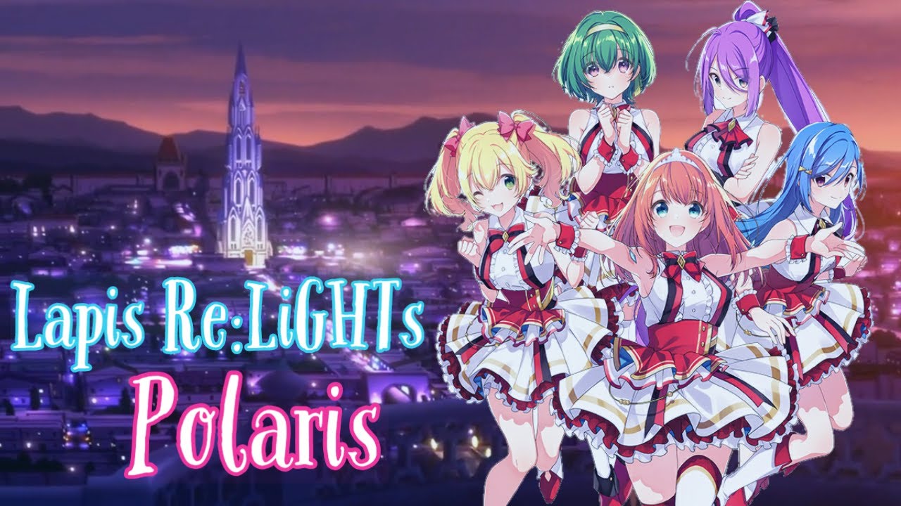 Lapis Re:LiGHTs - Polaris Lyrics [Eng|Kan|Rom] - Anime | WACOCA JAPAN ...