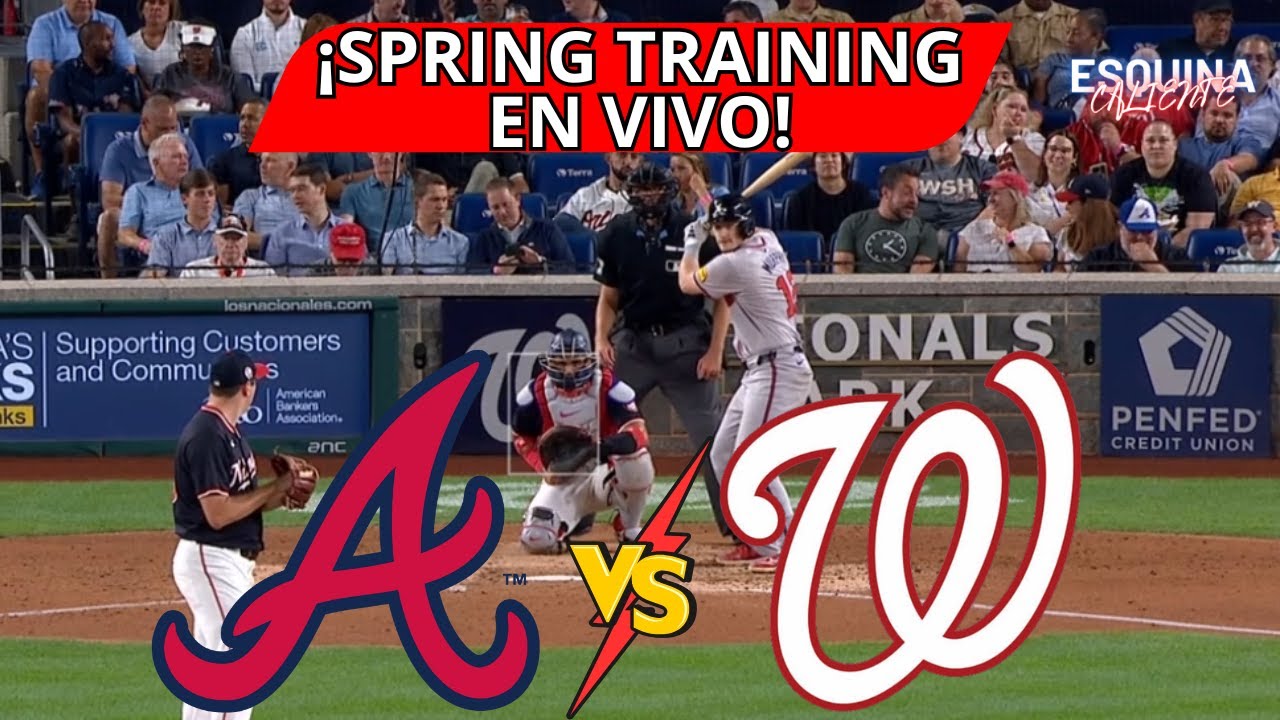 🔴en vivo：アトランタブレーブスvsワシントンナショナルズ-Juega Marcell Ozuna -Spring Training ...