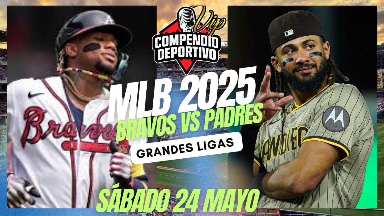 🔴ブラボス・デ・アトランタ対パドレス・デ・サンディエゴ・エン・ヴィヴォ・サバド24メイヨー＃MLB2025 - WACOCA BASEBALL