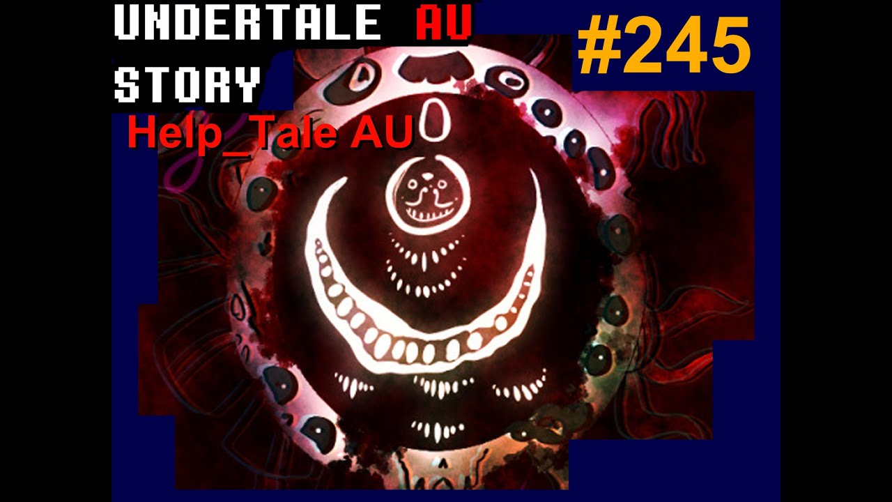 Undertale au story ใบเปิด HELP_tale Continue #245 byMe - WACOCA GAMES