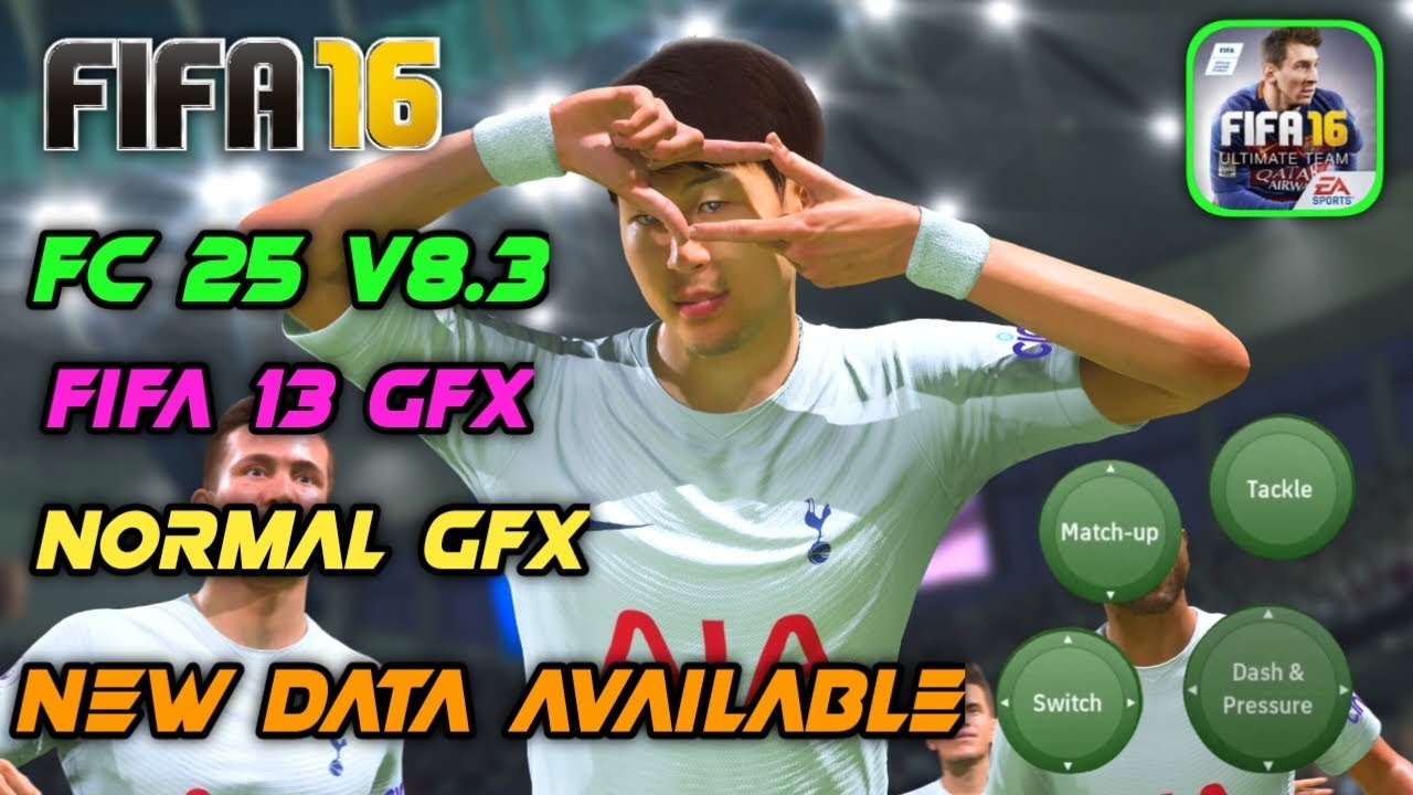 FC 25 V8.3 PATCH FIFA 16 MOBILE - FIFA 13 GRAPHICS FIFA 16 - NORMAL GFX ...