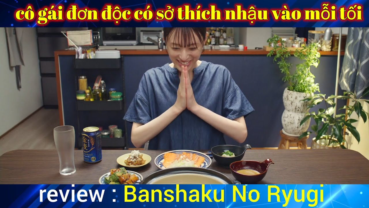 Review Phim cô gái thích nấu ăn và uống bia mỗi tối | Banshaku No Ryugi (Mùa 3 ) tập 7 - WACOCA ...