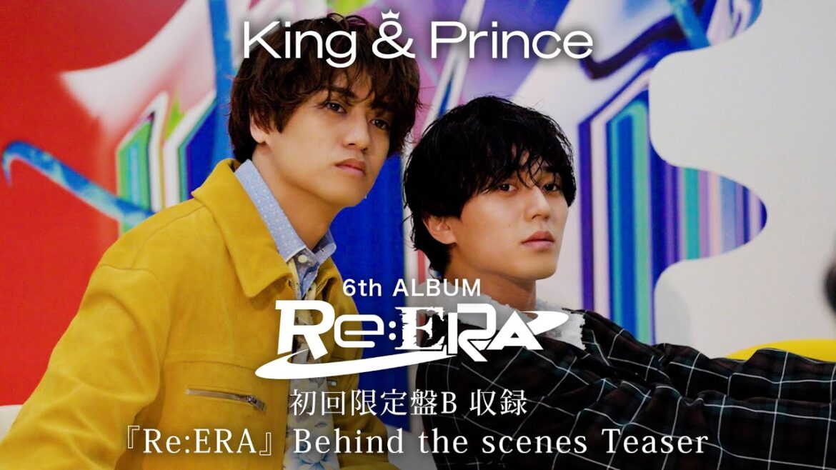 King & Prince 『Re:ERA』Behind the scenes Teaser - WACOCA NEWS