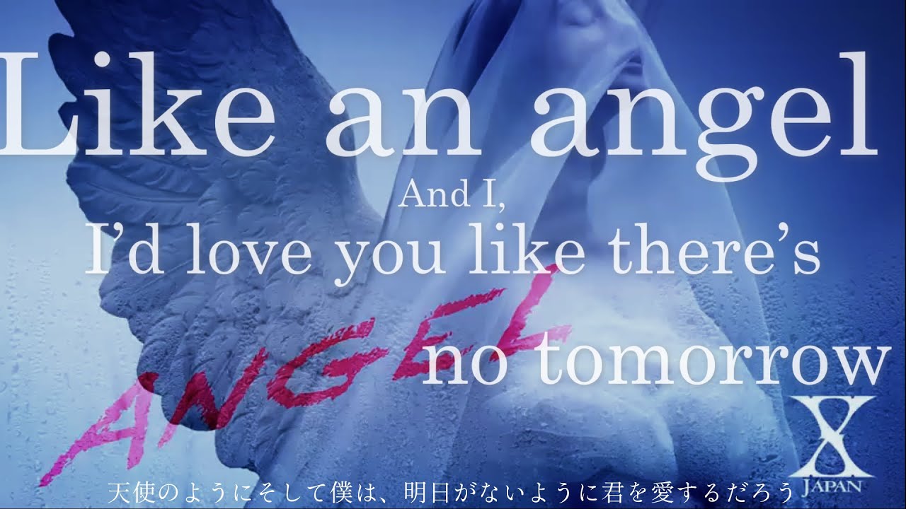 【英詞＆和訳】X Japan "Angel" Music & Lyrics by YOSHIKI - WACOCA VIDEOS