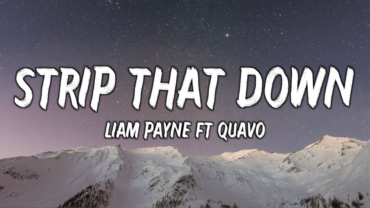 Liam Payne - Strip That Down (feat. Quavo) Lyrics - WACOCA VIDEOS