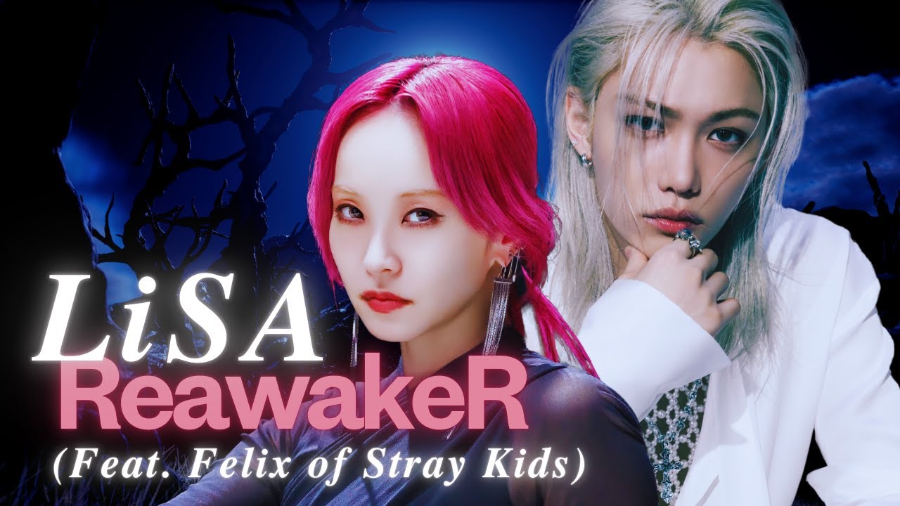 ⁩和訳：LiSA【ReawakeR (feat. Felix of Stray Kids)】 - WACOCA VIDEOS