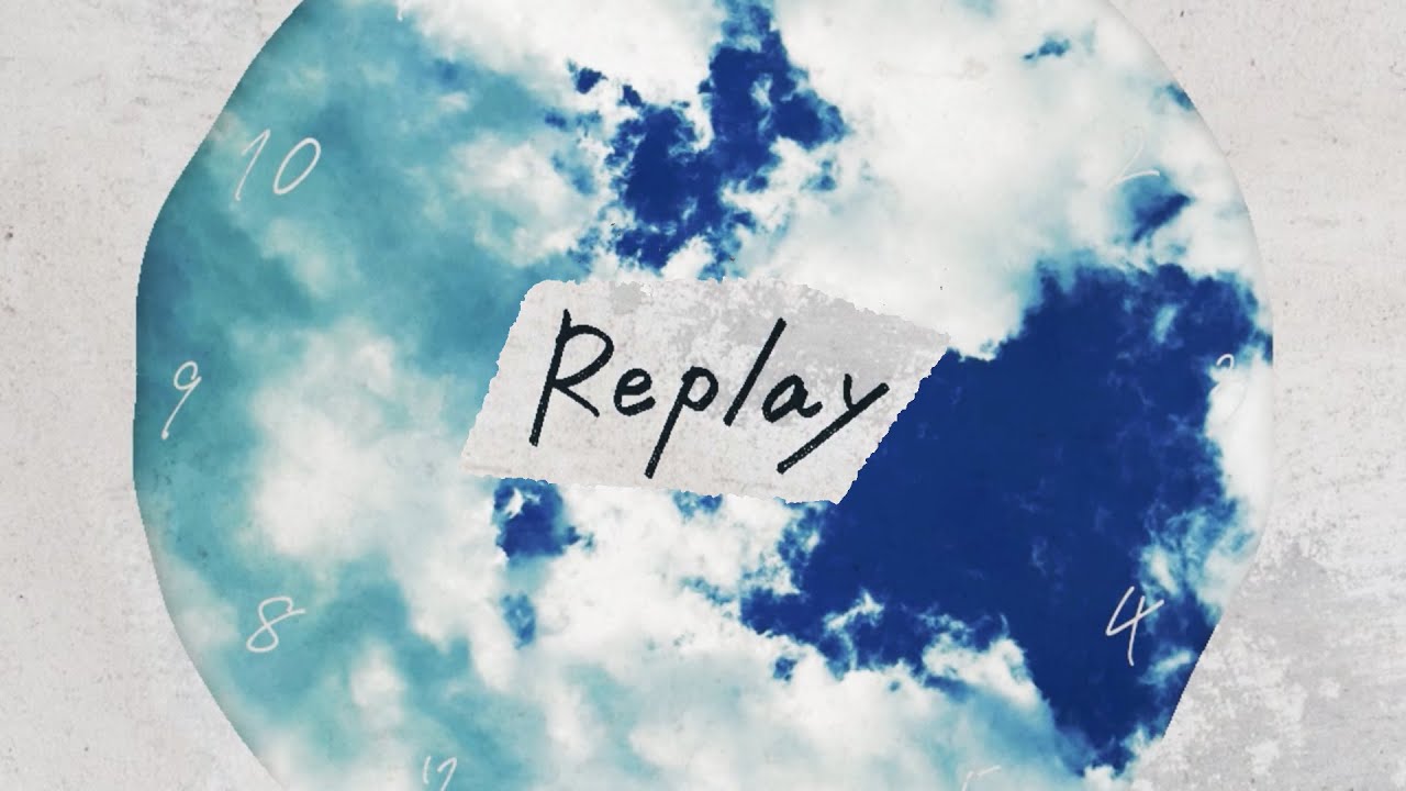 DISH// - Replay [Lyric Video] - WACOCA