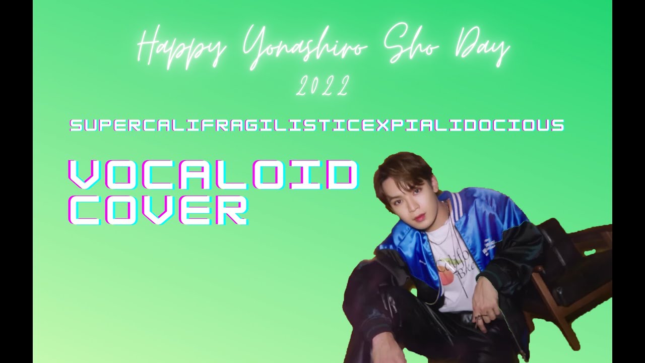 【與那城奨誕生祭】Super Cali Vocaloid Cover ボカロカバー - WACOCA