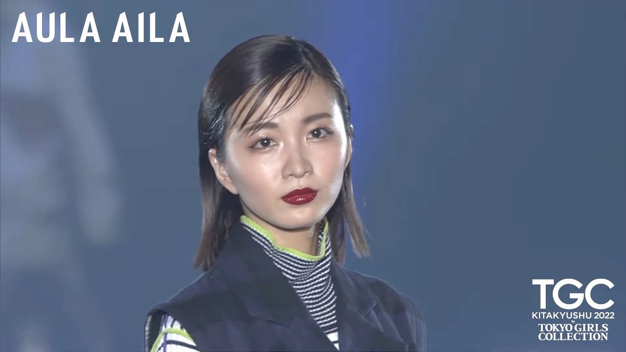 AULA AILA｜TGC KITAKYUSHU 2022 by TOKYO GIRLS COLLECTION - WACOCA